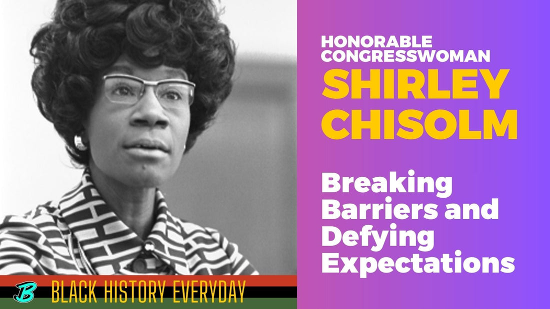 Shirley Chisolm: "Remember Me as a Catalyst for Change" – The Butters ...